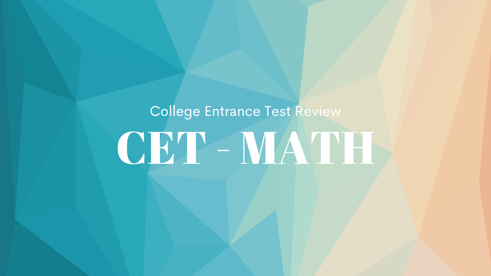 Math CET Review LOYOLA STUDENT CENTER