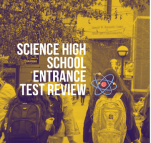 Science High School Entrance Test Review - Loyola Student Center